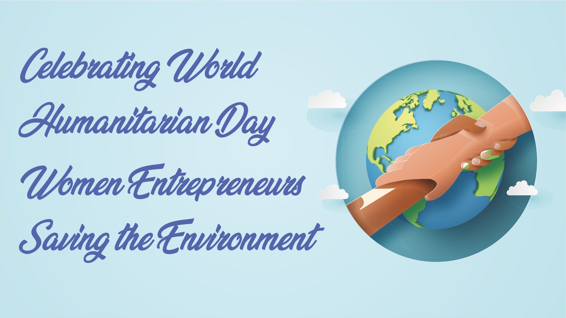 Celebrating World Humanitarian Day – Women Entrepreneurs Saving the ...