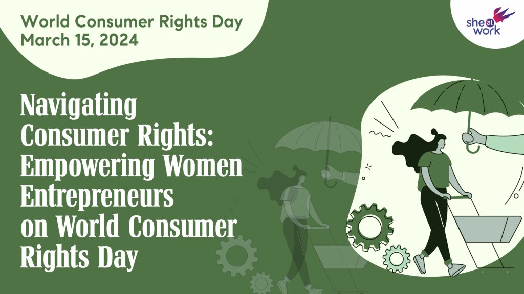Navigating Consumer Rights: Empowering Women Entrepreneurs on World ...